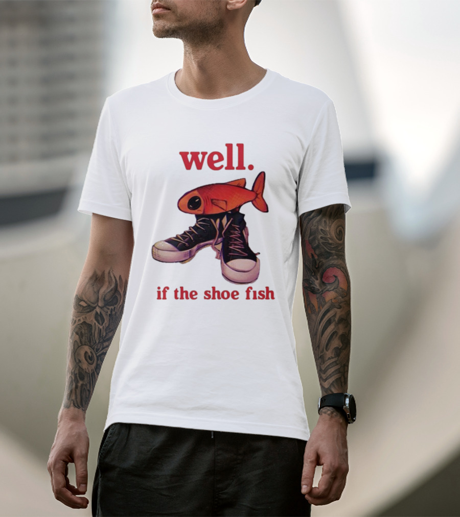 Well If The Shoe Fish, Converse Sneakers And Orange Fish T-Shirt