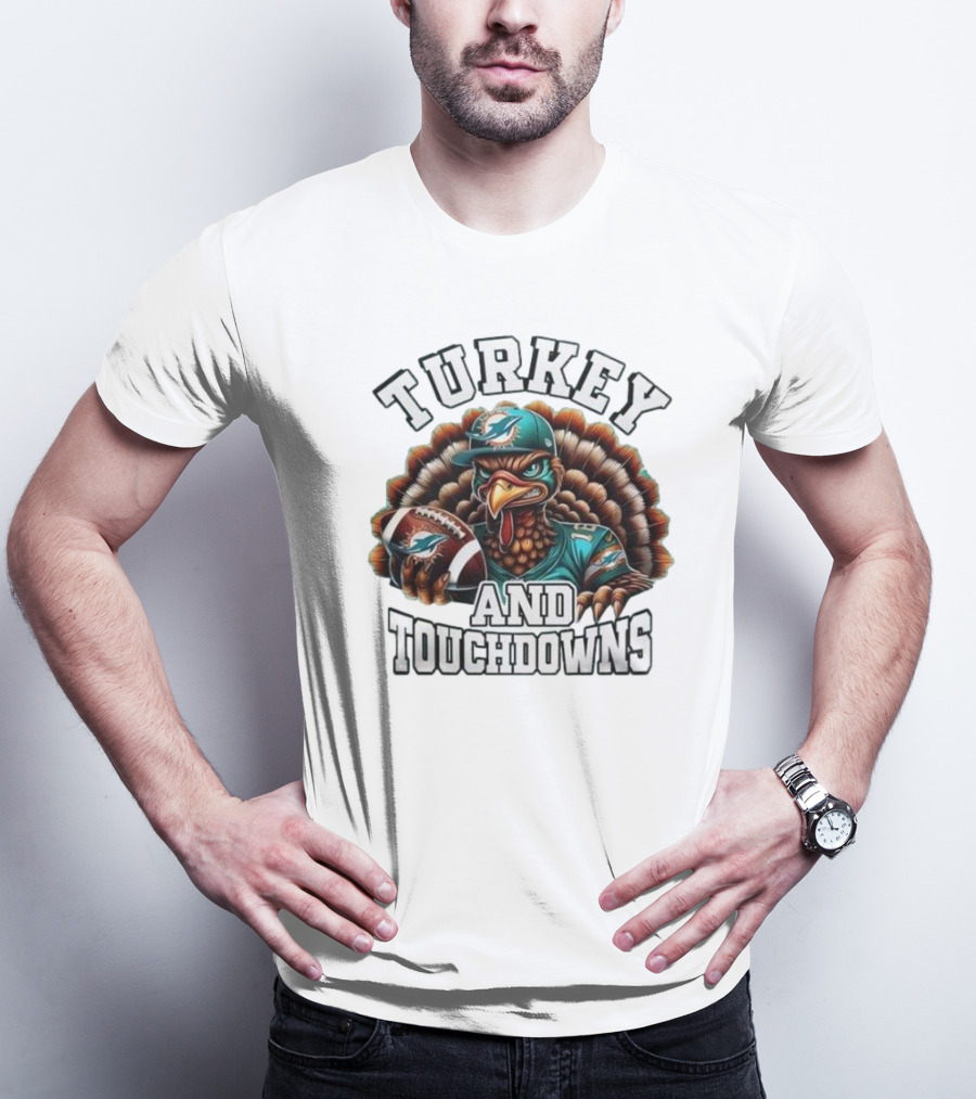 Turkey And Touchdowns Miami Dolphins Happy Thanksgiving T-Shirt