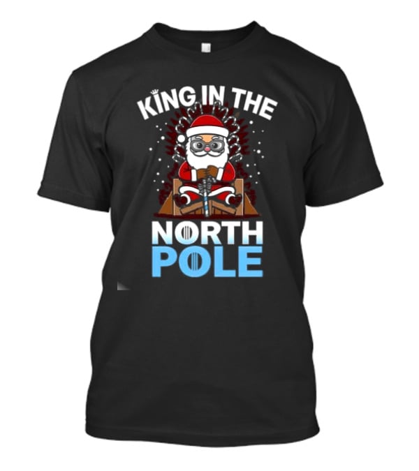 King In The North Pole Cute Kawaii Santa Claus Christmas T-Shirt