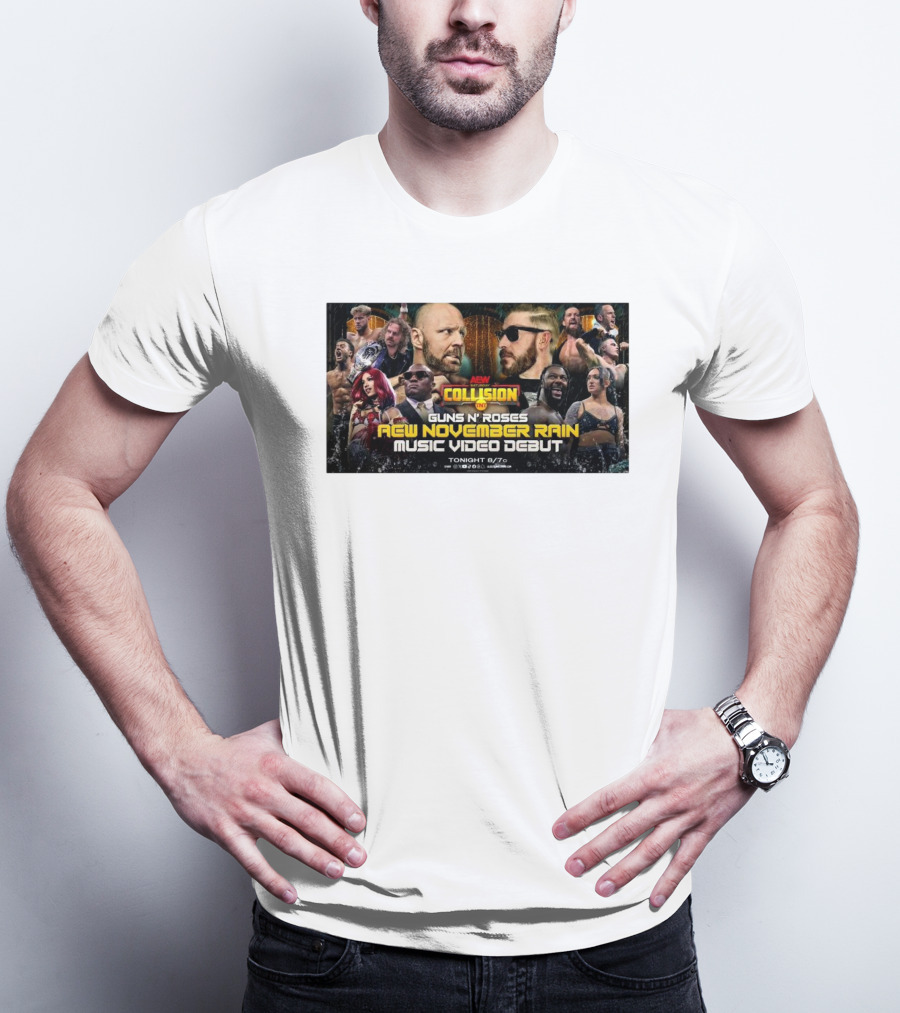 AEW Collision Guns N’ Roses New November Rain Music Video Debut Tonight 8/7c T-Shirt