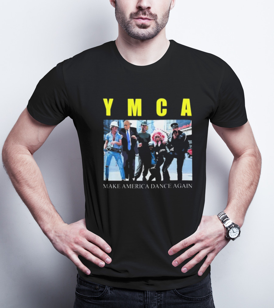 YMCA Make America Dance Again T-Shirt