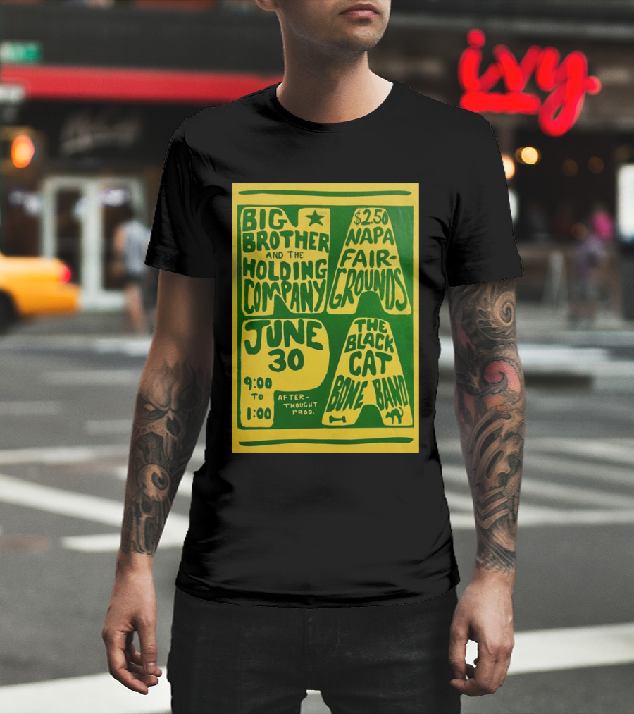 Big Brother And The Holding Company The Black Cat Bone Band Napa Fairgrounds June 30 9:00 To 1:00 Afterthought Prod T-Shirt