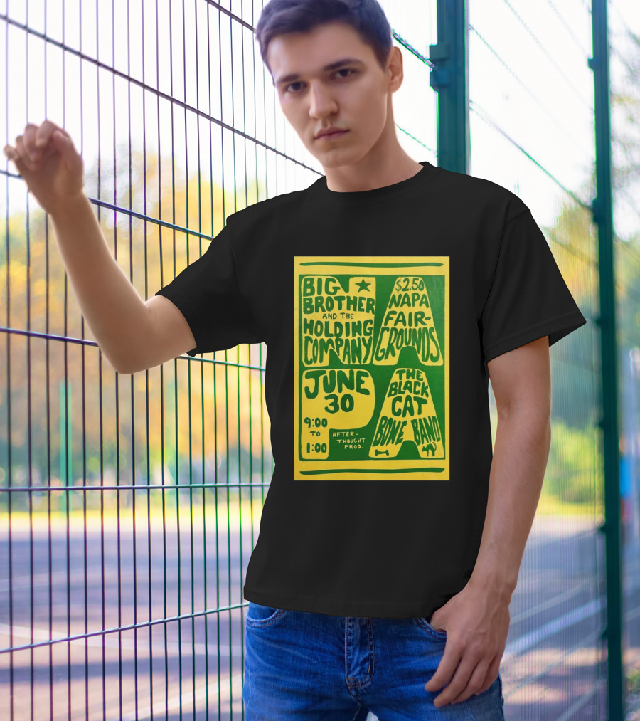 Big Brother And The Holding Company The Black Cat Bone Band Napa Fairgrounds June 30 9:00 To 1:00 Afterthought Prod T-Shirt
