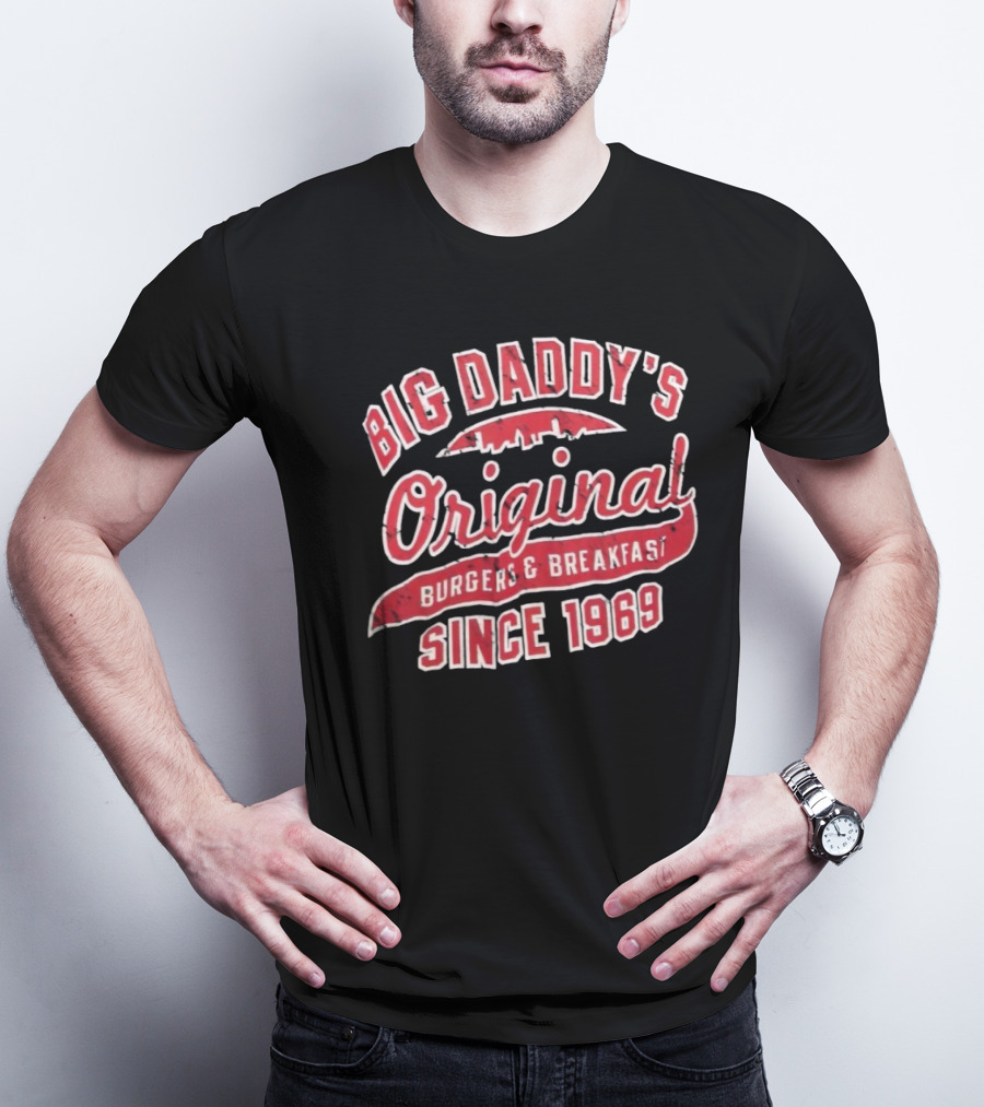 Big Daddy's Original Burgers And Breakfast Established 1969 T-Shirt