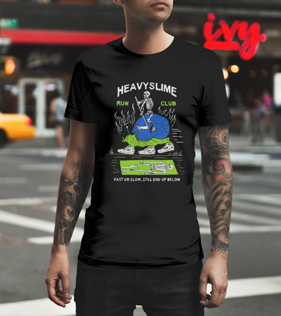 HEAVYSLIME Run Club Fast Or Slow Still End Up Below Skeleton Snail Racer T-Shirt