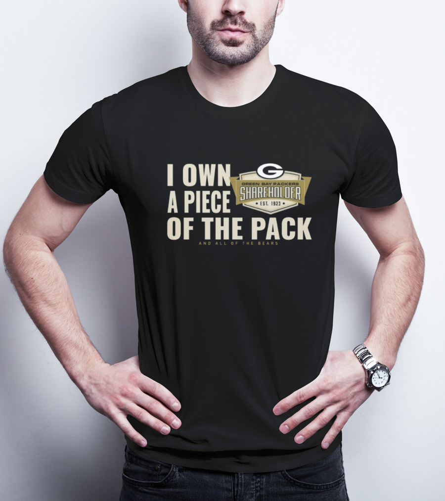 Green Bay Packers Shareholder Est 1923 I Own A Piece Of The Pack And All Of The Bears T-Shirt