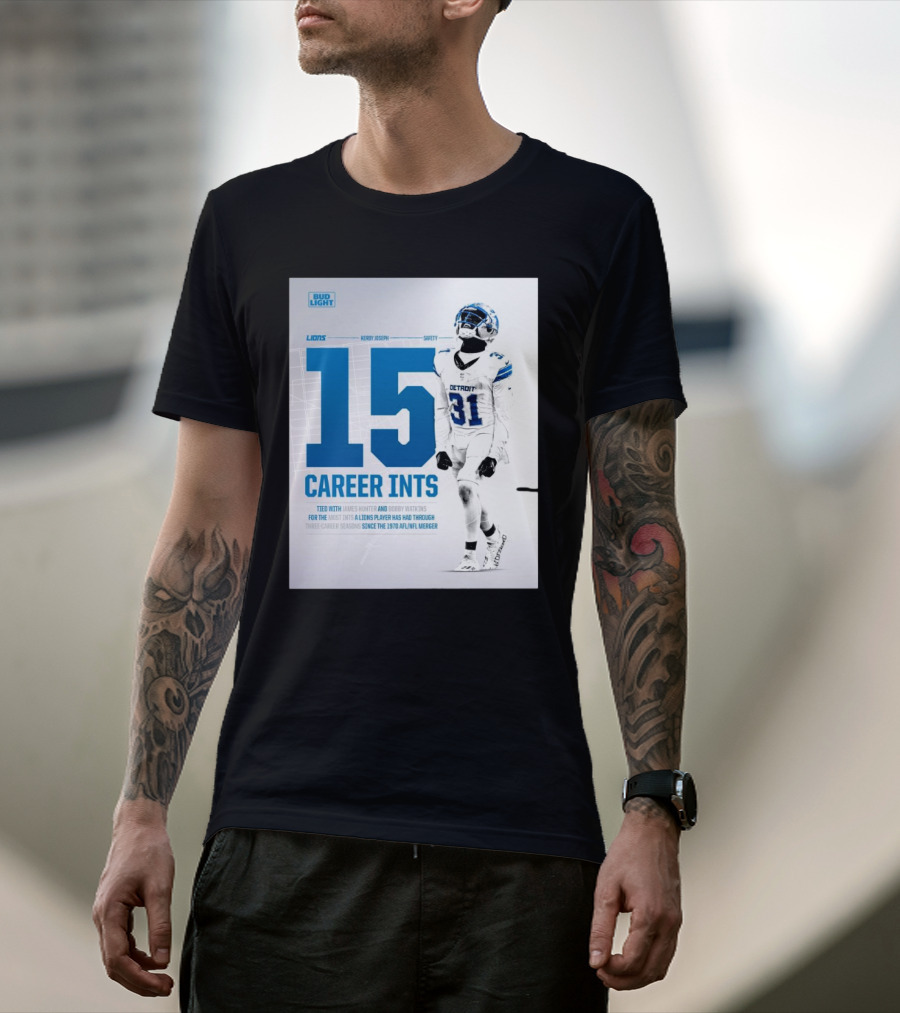Detroit Lions Kerby Joseph 15 Career INTs Tied With James Hunter And Bobby Watkins Most INTs Since 1970 AFL-NFL Merger T-Shirt