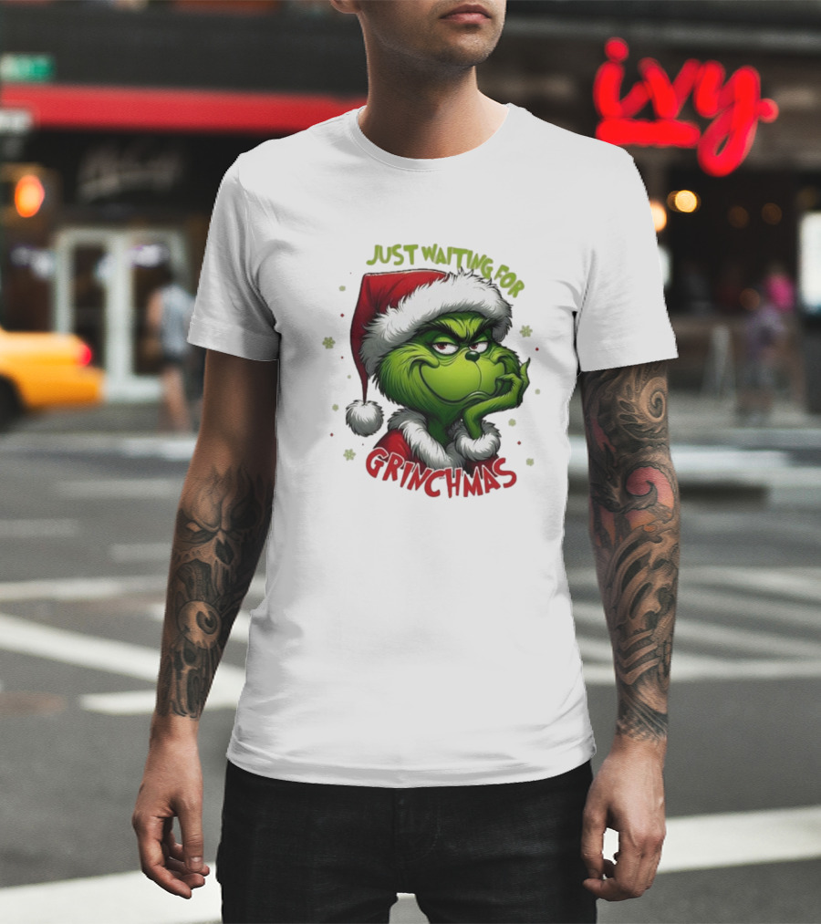 Just Waiting For Grinchmas Merry Christmas T-Shirt