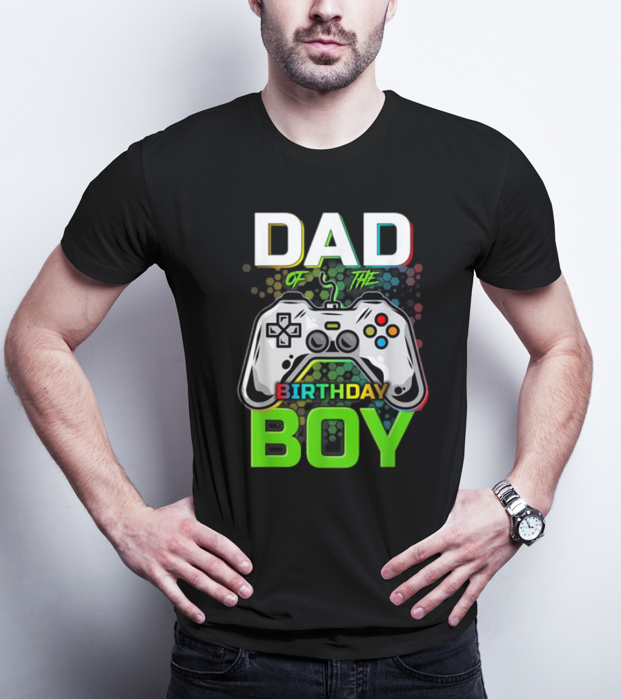 Dad Of The Birthday Boy Funny Gaming Video Gamer T-Shirt