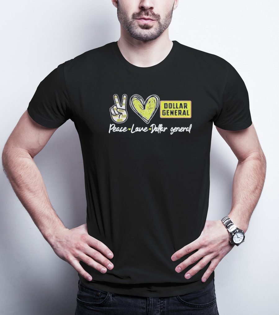Peace Love Dollar General T-Shirt
