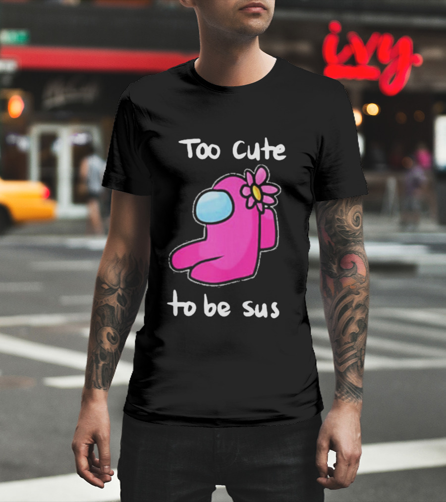 Too Cute To Be Sus Pink Flower Impostor Among Game Us T-Shirt