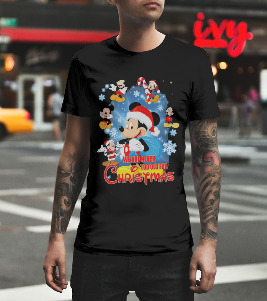 Mickey Mouse We Are Never Too Old For Christmas Santa Hat Snowflakes T-Shirt