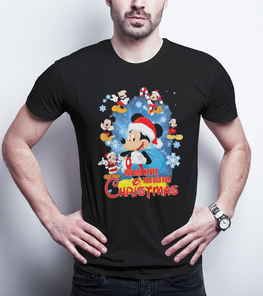 Mickey Mouse We Are Never Too Old For Christmas Santa Hat Snowflakes T-Shirt