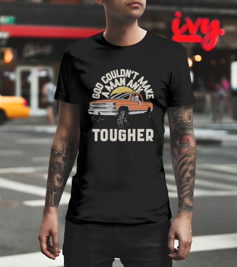 Luke Combs God Couldn't Make A Man Any Tougher With Orange Truck Scene T-Shirt