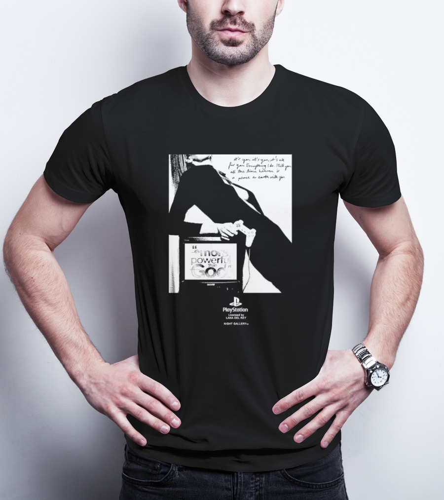 It’s You It’s You It’s All For You Everything I Do Heaven Is A Place On Earth PlayStation By Lana Del Rey Night Gallery T-Shirt