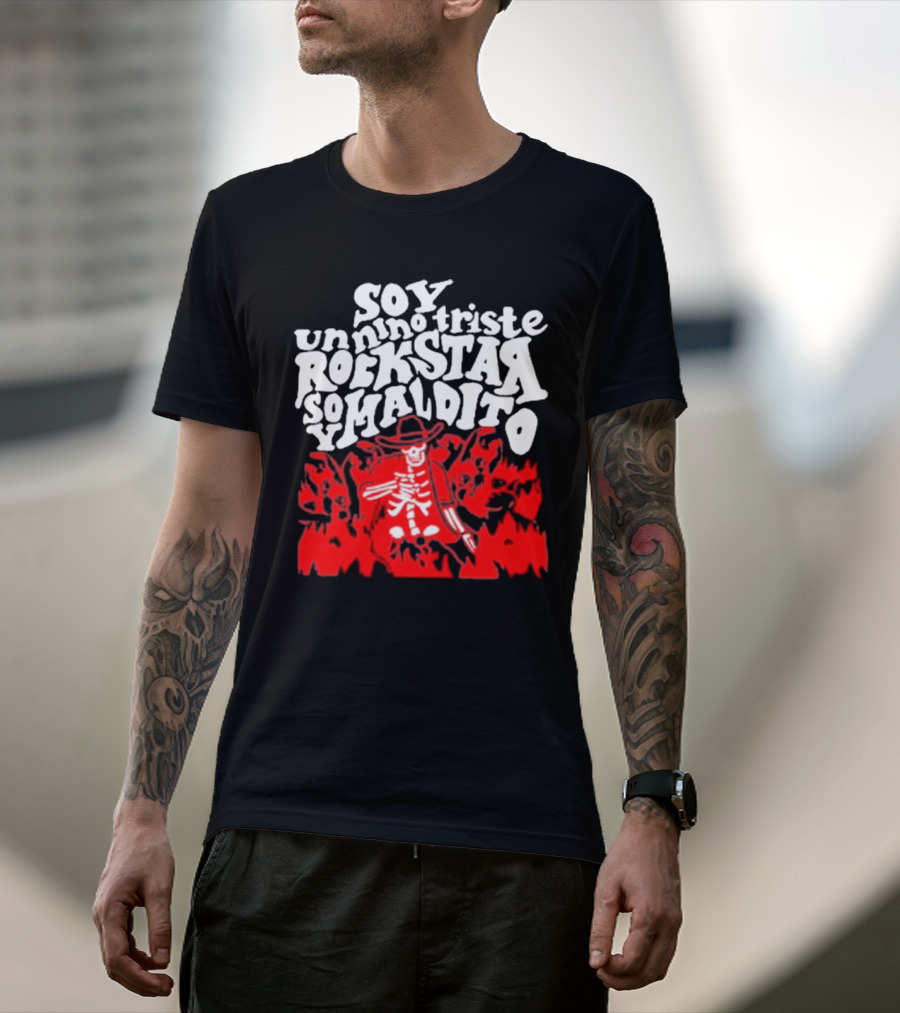 Sad Boyz Soy Un Nino Triste Rockstar Soy Maldito T-Shirt