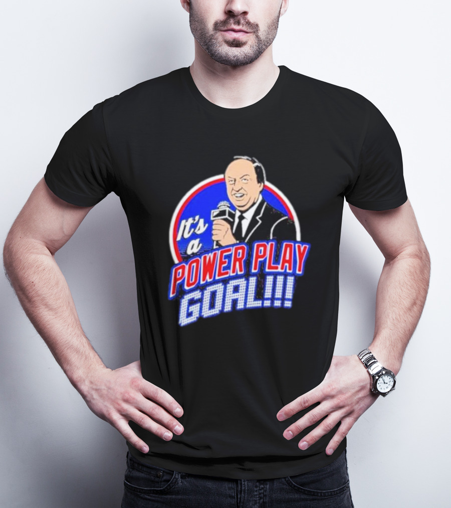 It’s A Power Play Goal T-Shirt