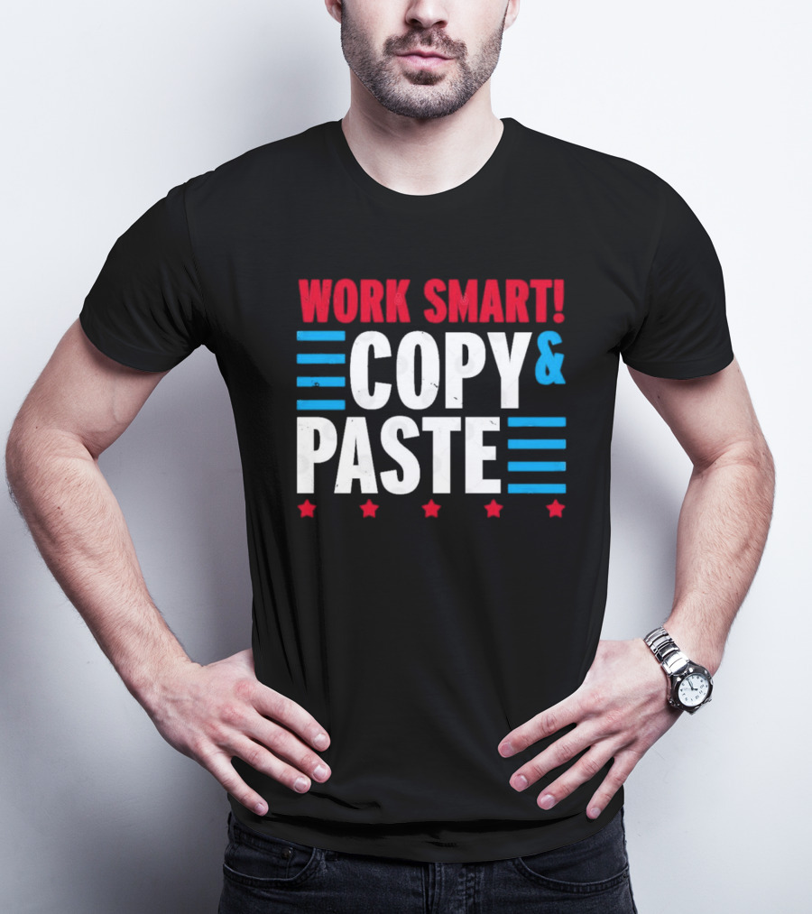 Work Smart Copy And Paste Graphic With Red White Blue Stars And Lines T-Shirt
