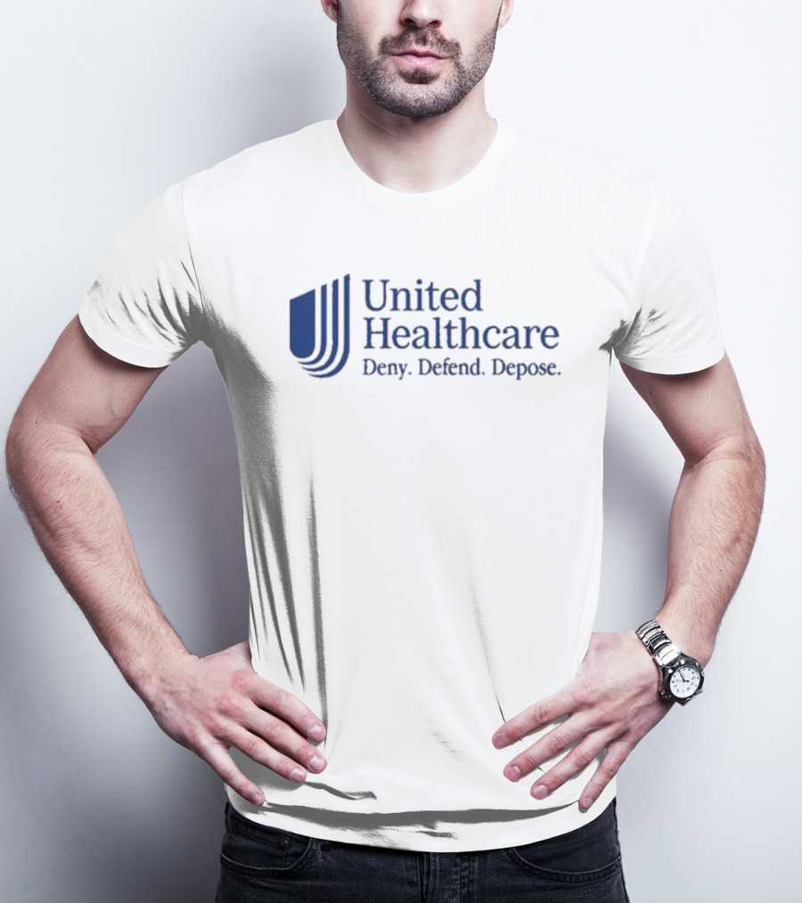 That Go Hard United Healthcare Deny Defend Depose T-Shirt