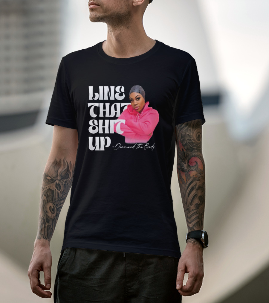 Line That Shit Up Diamond The Body Pink T-Shirt