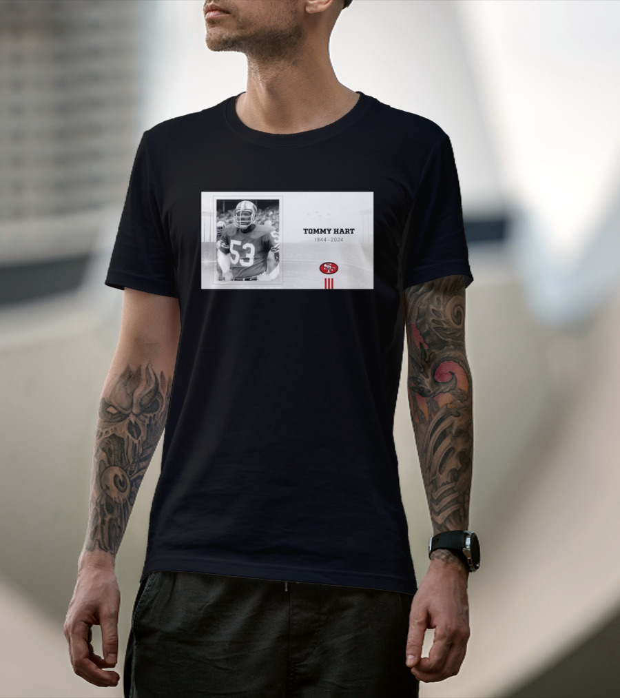RIP Tommy Hart 53 San Francisco 49ers 1944 T-Shirt
