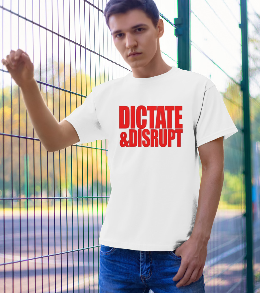DICTATE AND DISRUPT Red T-Shirt