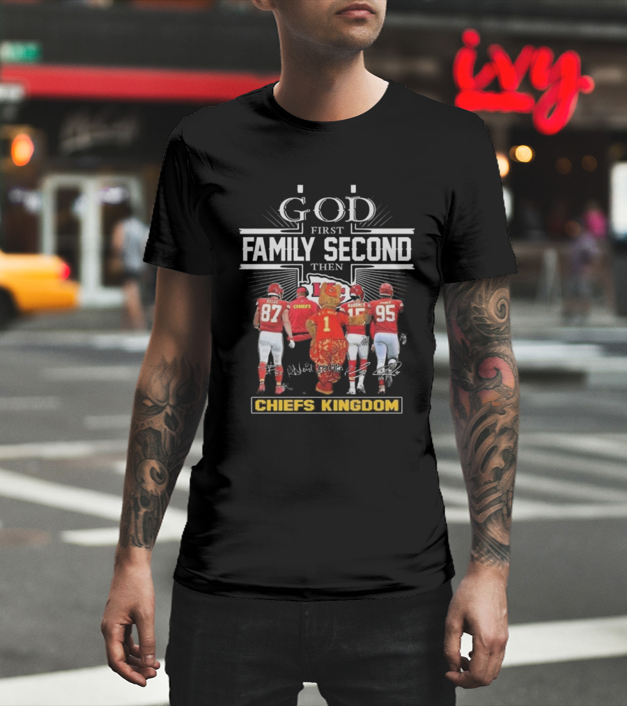 Kansas City Chiefs God First Family Second Then Chiefs Kingdom Kelce Mahomes Henne Mascot Signatures T-Shirt