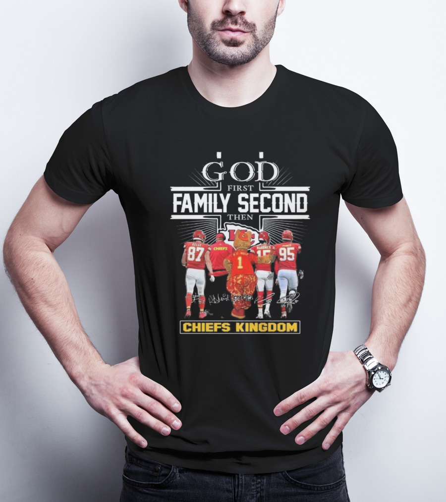 Kansas City Chiefs God First Family Second Then Chiefs Kingdom Kelce Mahomes Henne Mascot Signatures T-Shirt