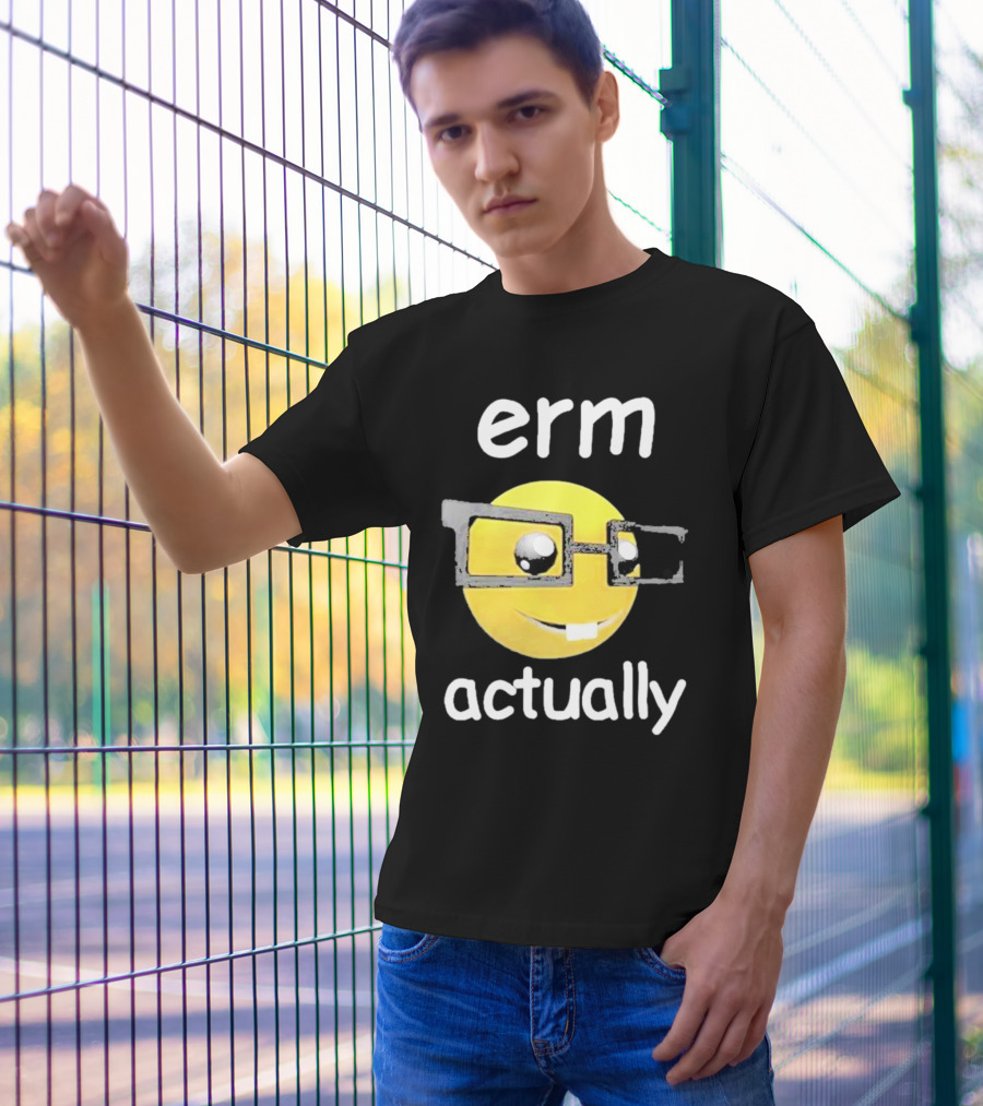 Erm Actually Nerdy Emoji Wearing Glasses T-Shirt