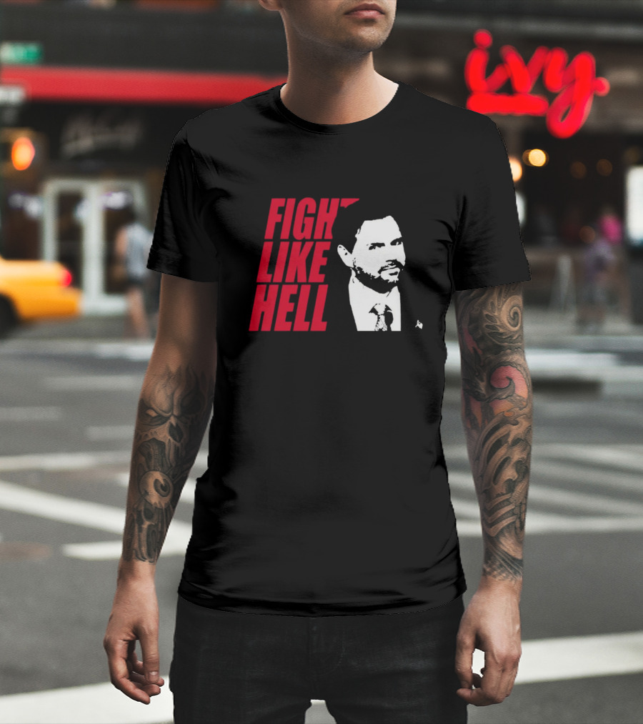 Fight Like Hell JD Vance Political Campaign T-Shirt