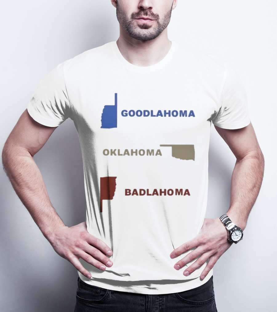 Goodlahoma Oklahoma Badlahoma Text With State Map T-Shirt