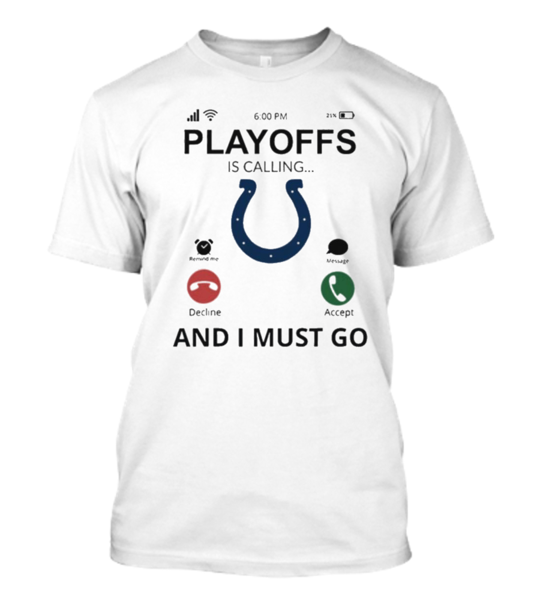 Indianapolis Colts Playoffs Is Calling And I Must Go T-Shirt