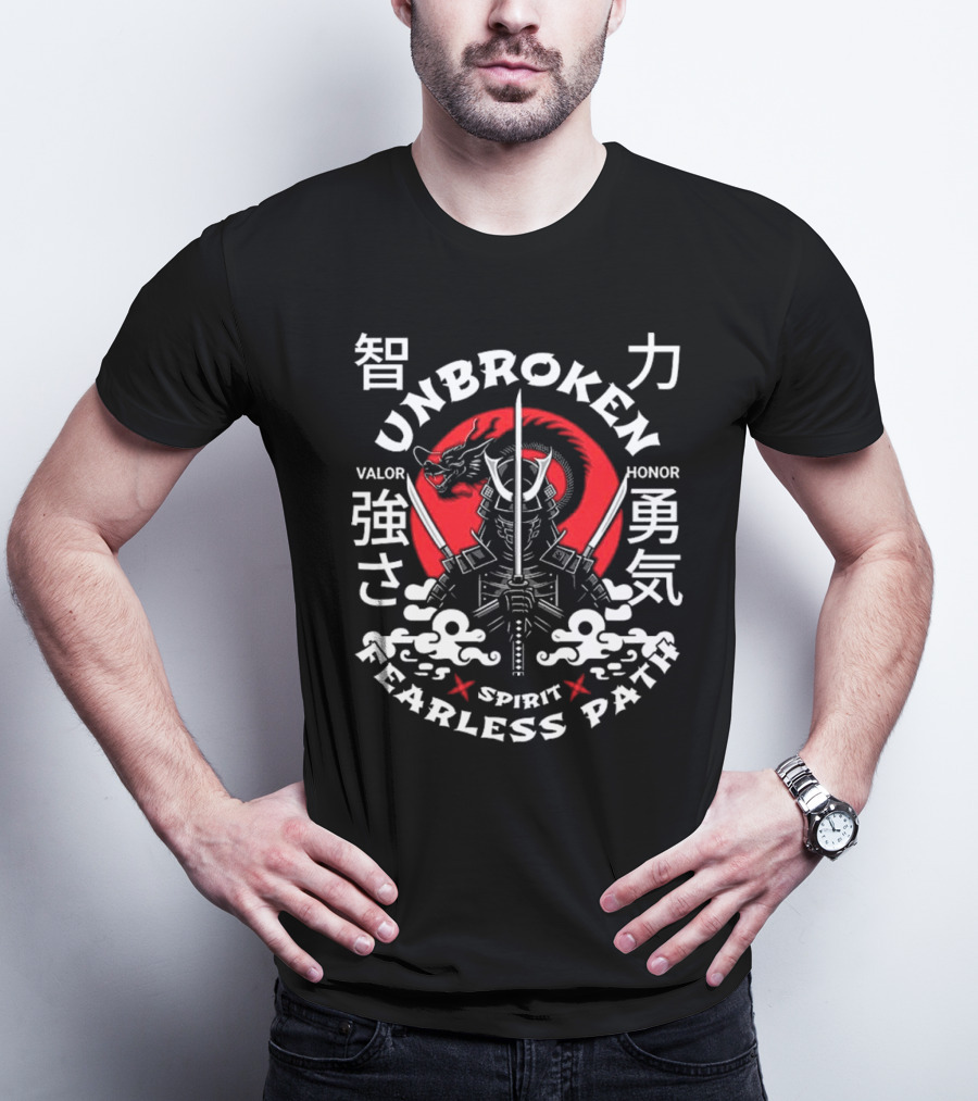 Unbroken Spirit Fearless Path Samurai Valor Honor Strength Courage T-Shirt