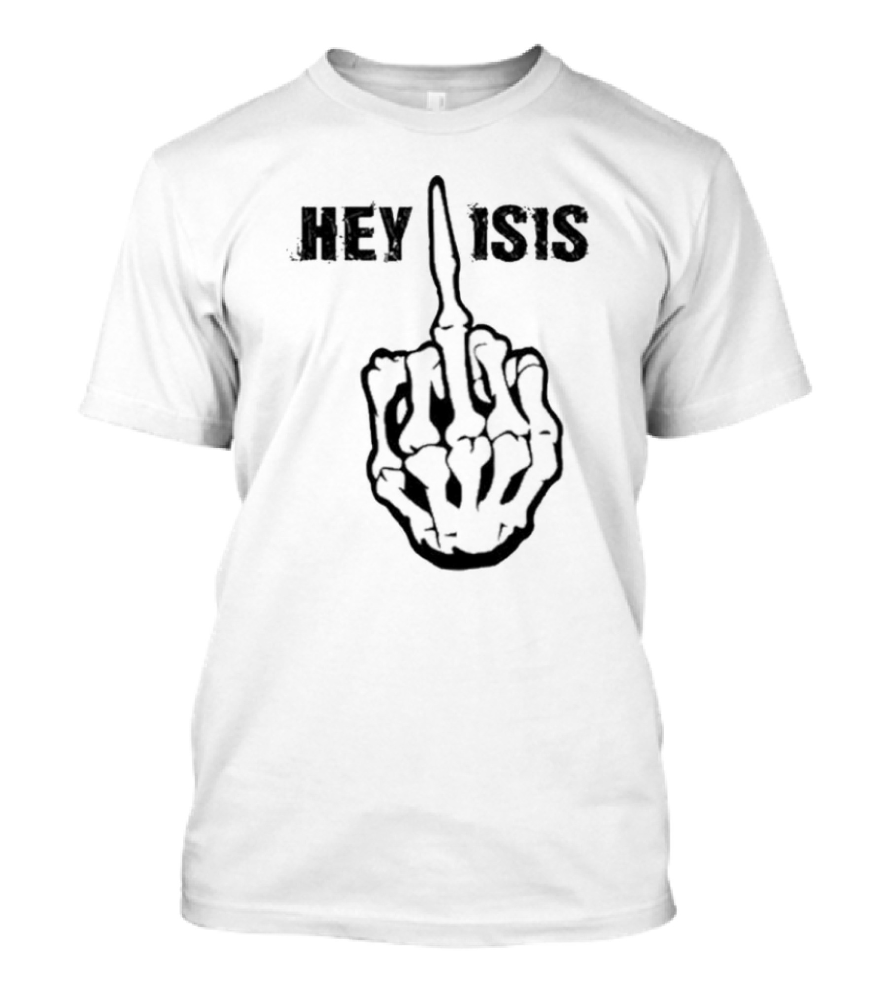 Hey Isis Skeleton Hand Gesture T-Shirt