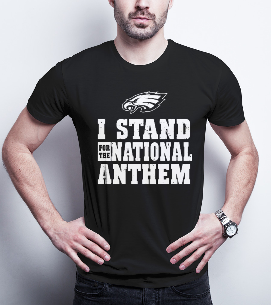 I Stand For The National Anthem Philadelphia Eagles NFL Vintage T-Shirt