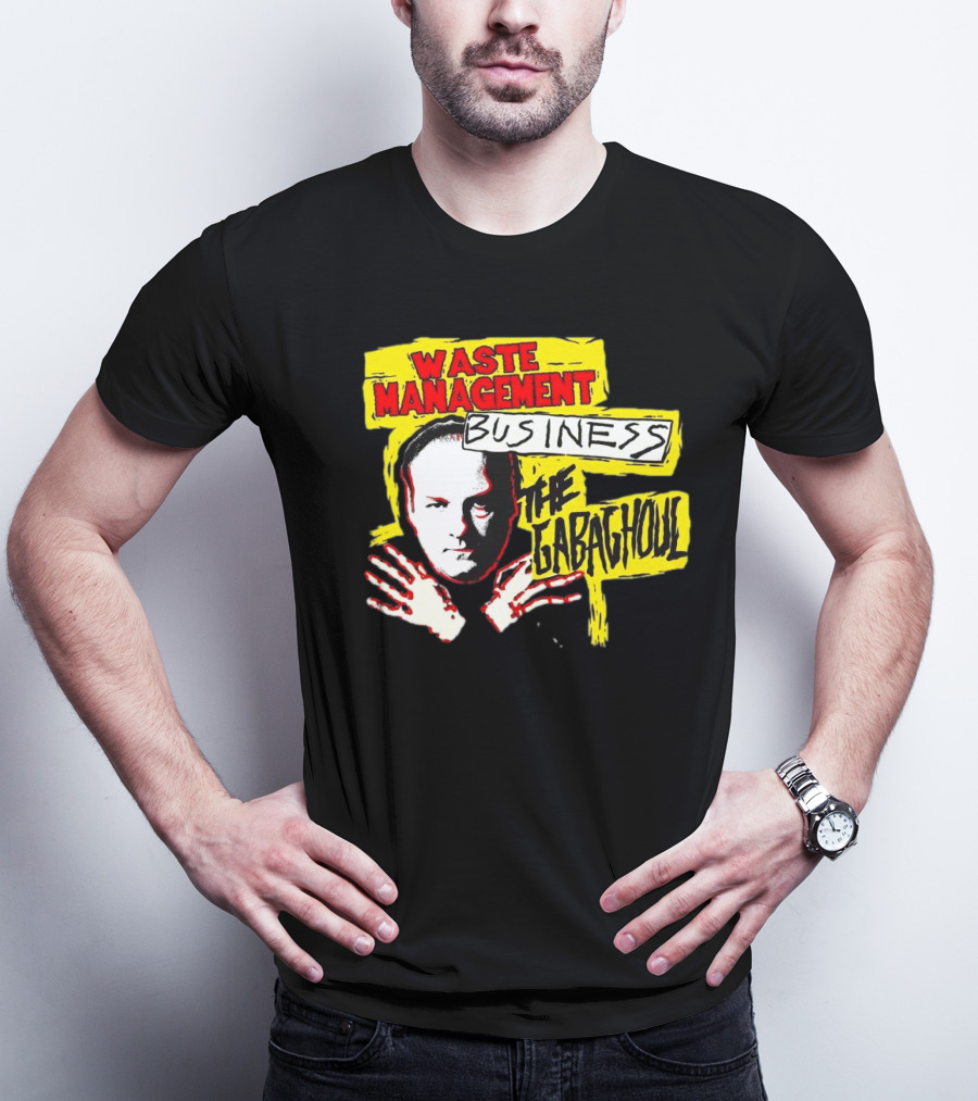 Waste Management Business The Gabaghoul Mobster T-Shirt
