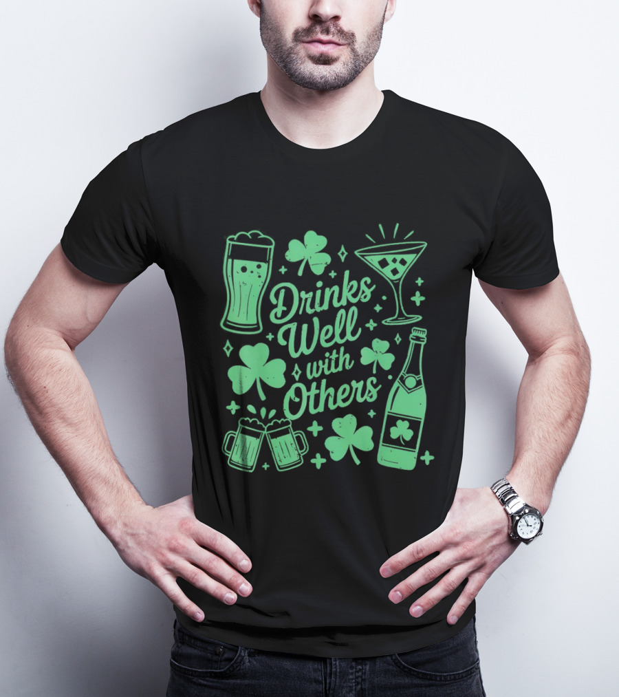 Drinks Well With Others St Patrick's Day Irish Drinking Clover Beer Cocktail T-Shirt