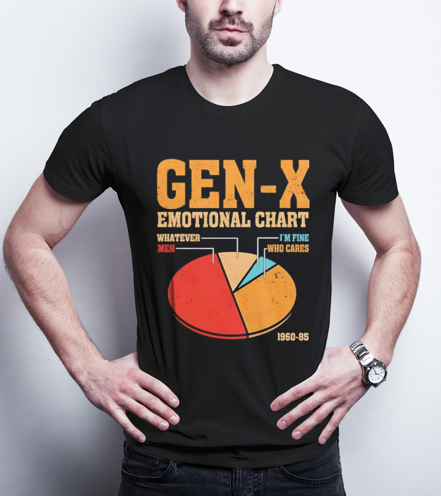 Gen X Emotional Chart Whatever Meh I'm Fine Who Cares 1960 85 T-Shirt