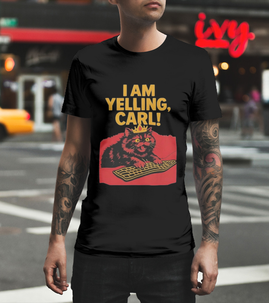 I Am Yelling Carl Cat Meme With Keyboard And Crown T-Shirt