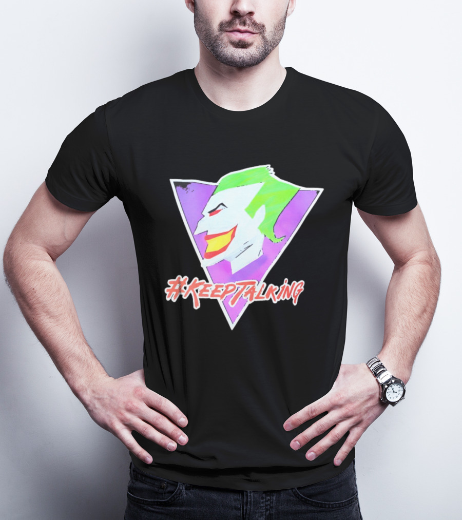Joker #KeepTalking T-Shirt