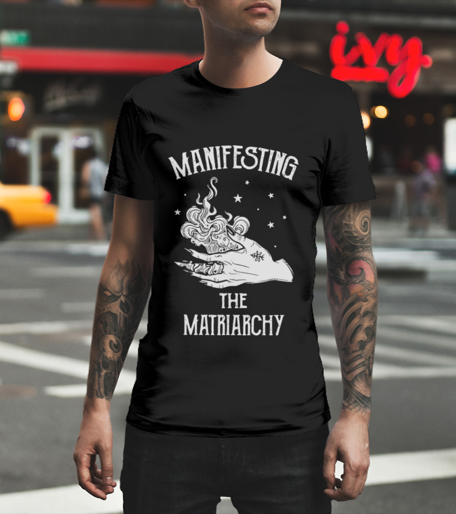 Manifesting The Matriarchy Mystic Hand Stars T-Shirt