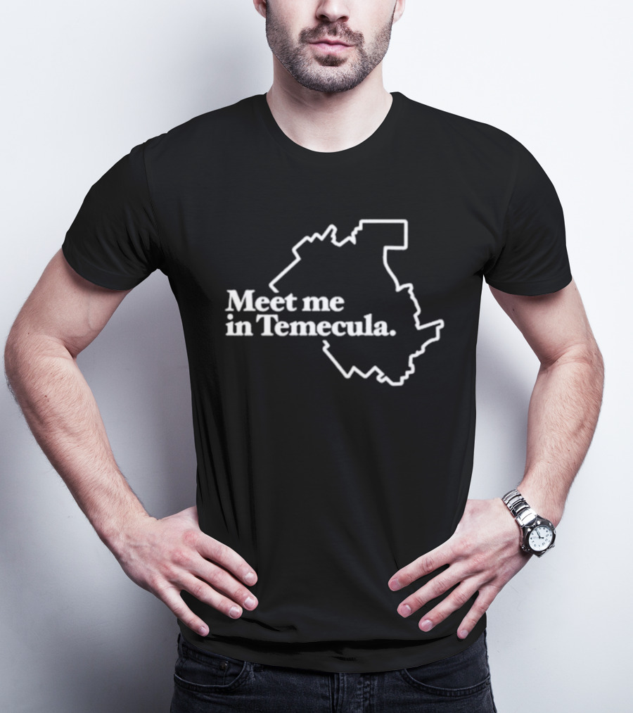 Meet Me In Temecula City Outline Map T-Shirt