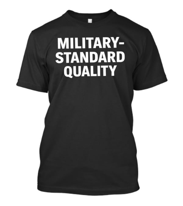 Military Standard T-Shirt