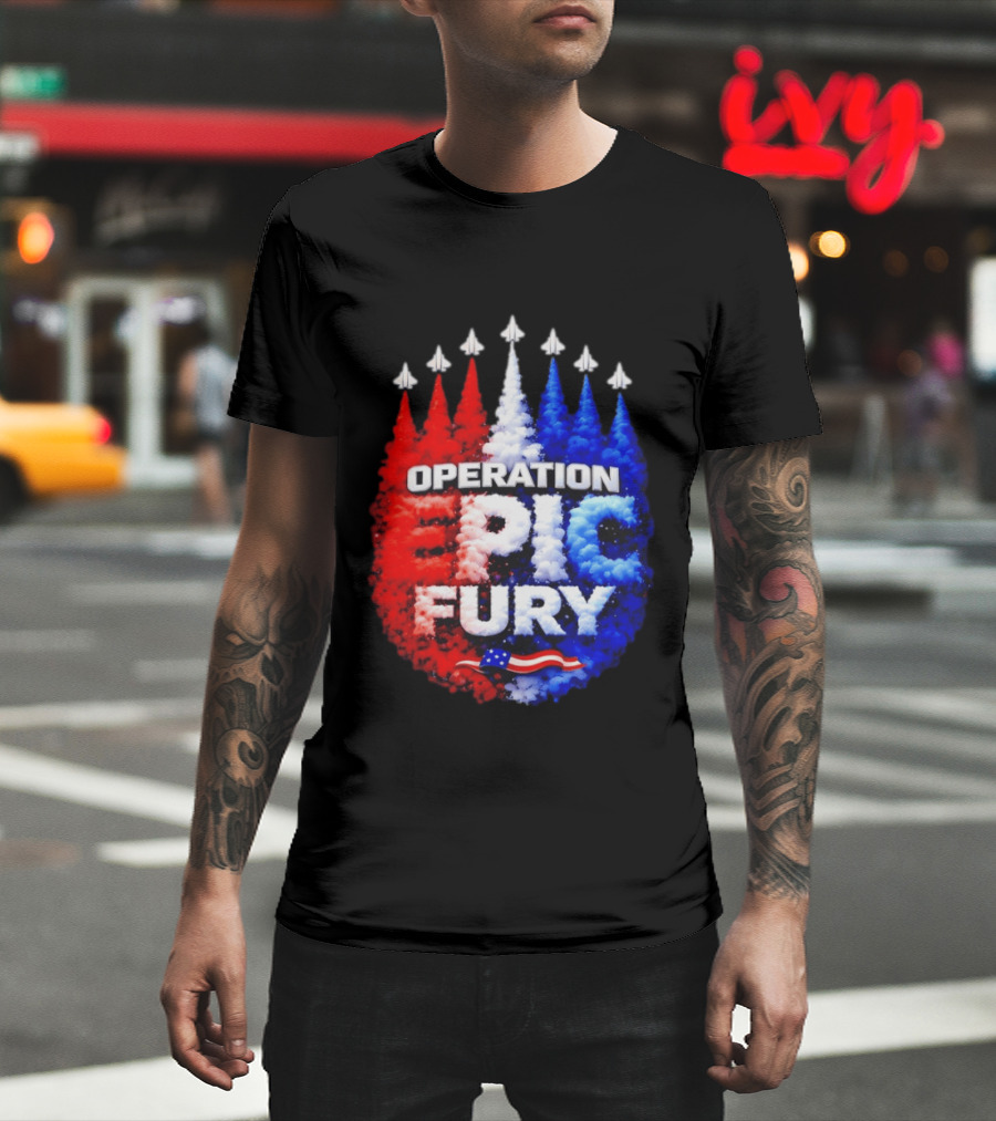 Operation Epic Fury US Flag Smoke Aircraft Formation Patriotic T-Shirt
