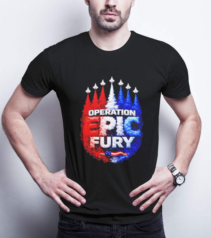 Operation Epic Fury US Flag Smoke Aircraft Formation Patriotic T-Shirt