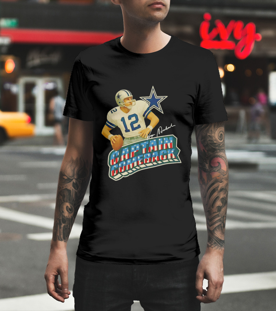 Roger Staubach Captain Comeback Dallas Cowboys Star T-Shirt