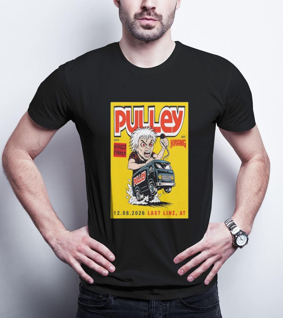 Pulley With Horace Pinker And Krang 12.08.2026 Last Linz AT T-Shirt