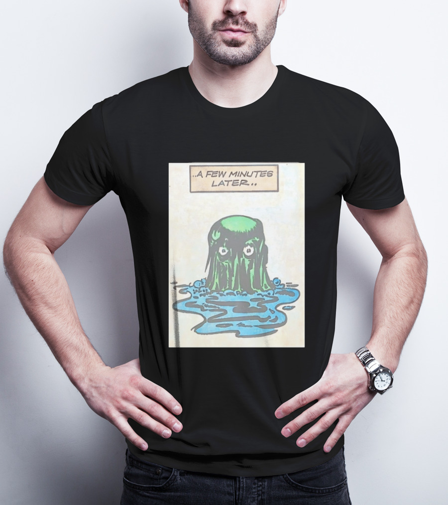 Tales From The Weird A Few Minutes Later Green Blob Monster T-Shirt