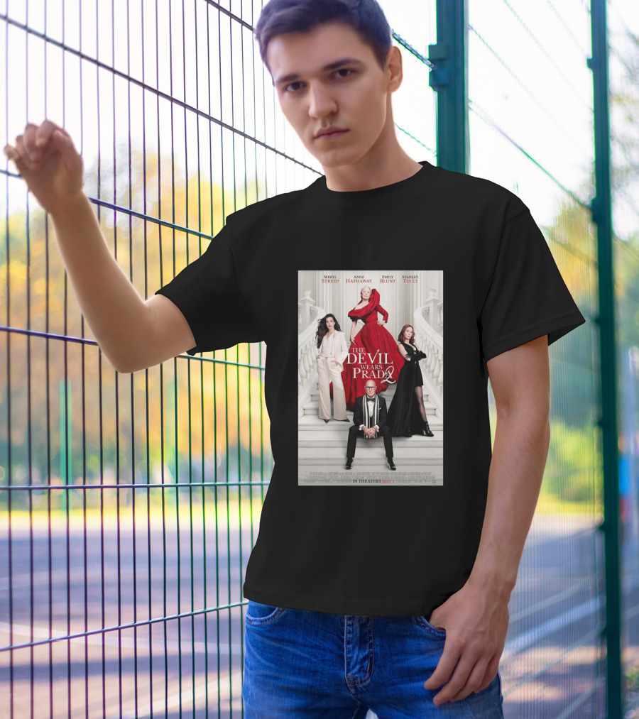 Meryl Streep Anne Hathaway Emily Blunt Stanley Tucci The Devil Wears Prada 2 In Theaters May 1 2026 T-Shirt
