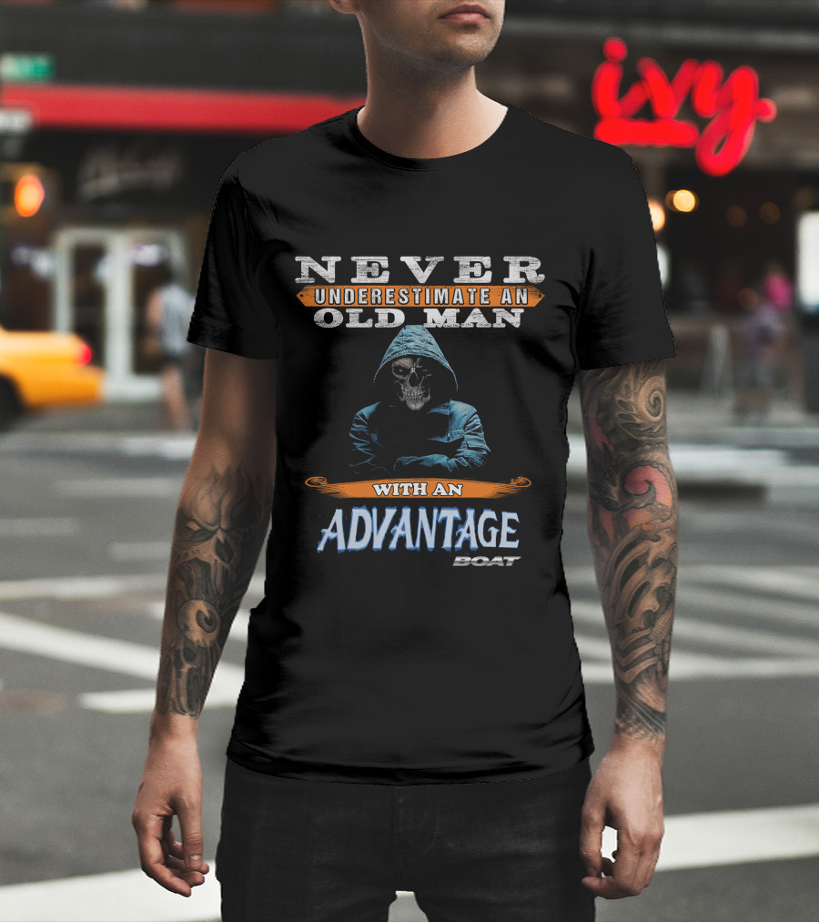 Never Underestimate An Old Man With An Advantage Boat T-Shirt